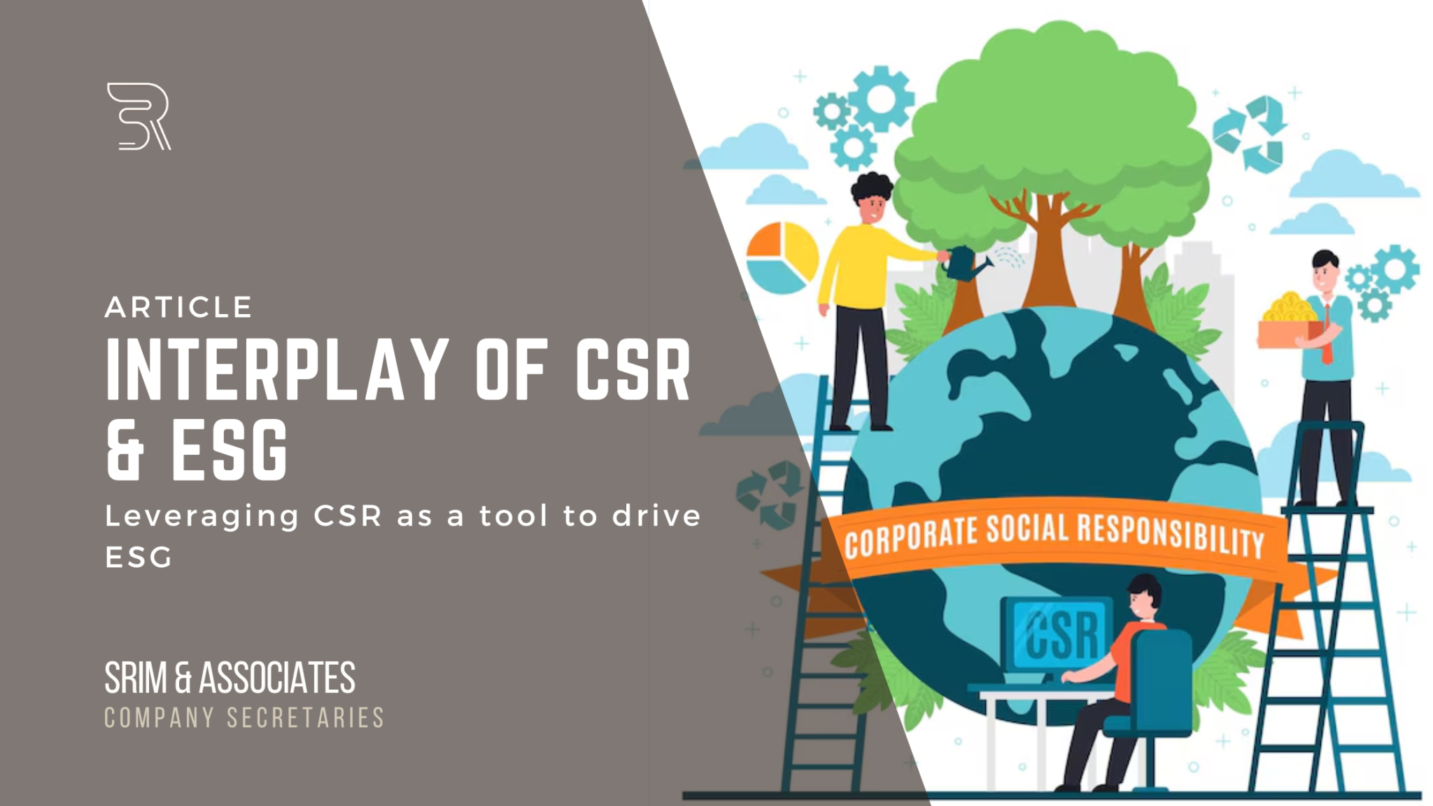 Interplay of CSR & ESG: Leveraging CSR as a tool to drive ESG – SRIM